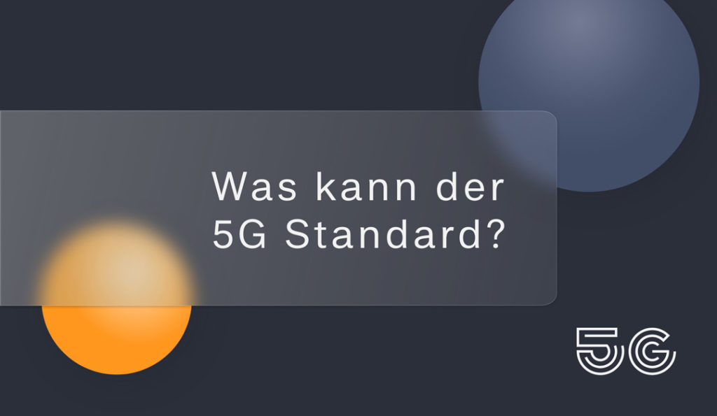 Warum ist der 5G Standard anders?