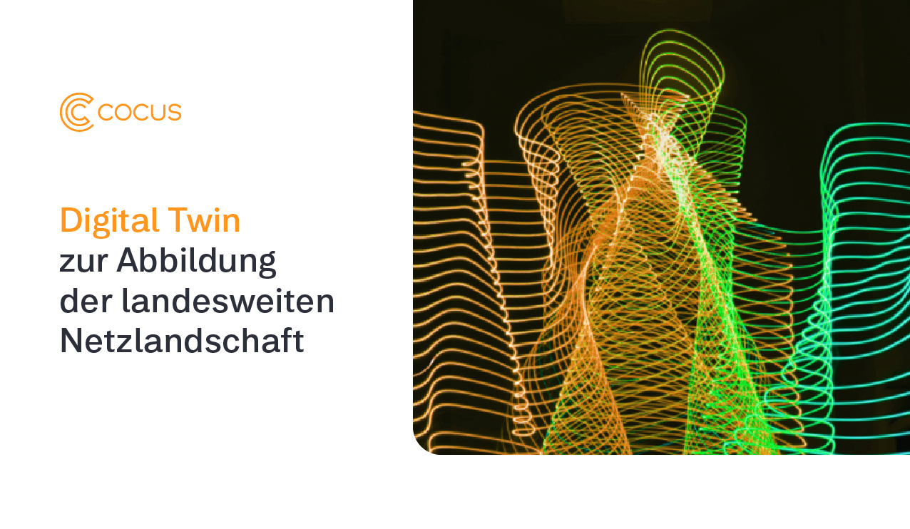 E2E Digital Twin zur Abbildung der landes­weiten Netz­landschaft