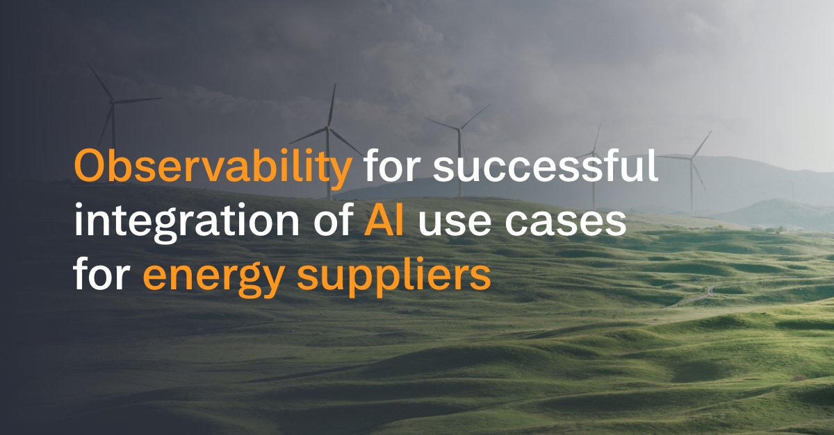 Observability AI Use Cases for Energy Suppliers